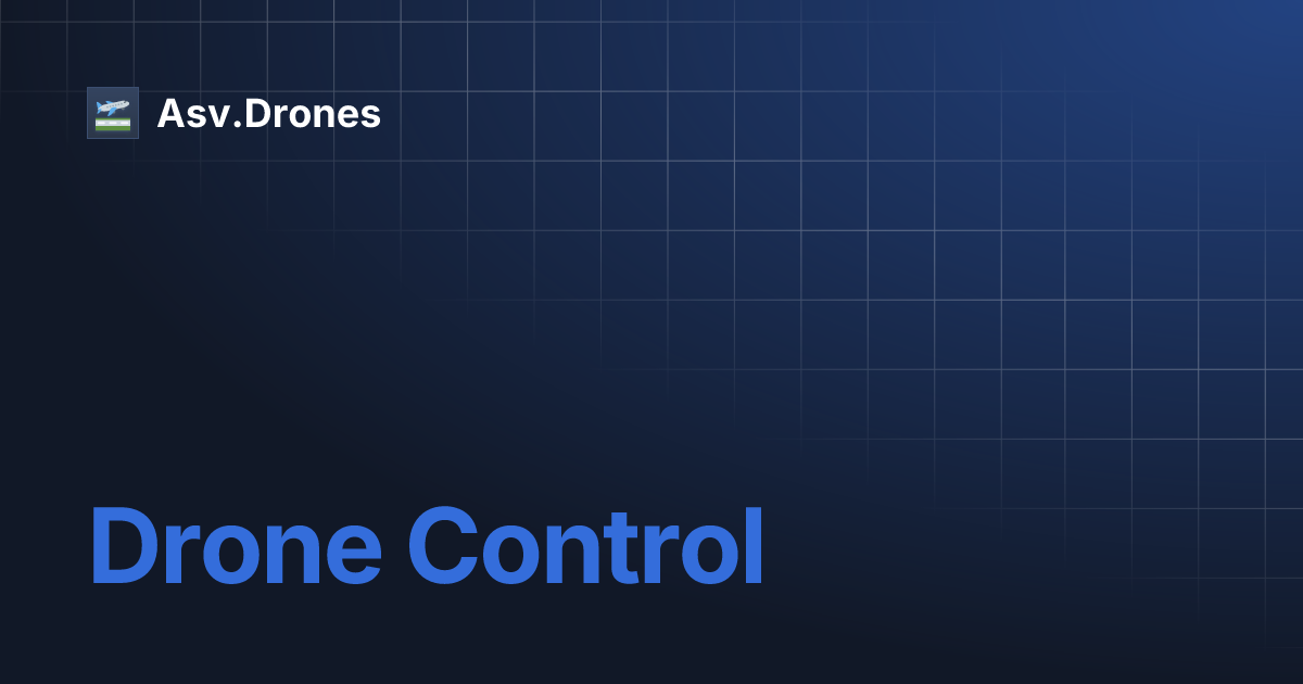 Drone Control | Asv.Drones